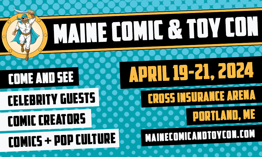 Maine Comic and Toy Con | Cross Insurance Arena